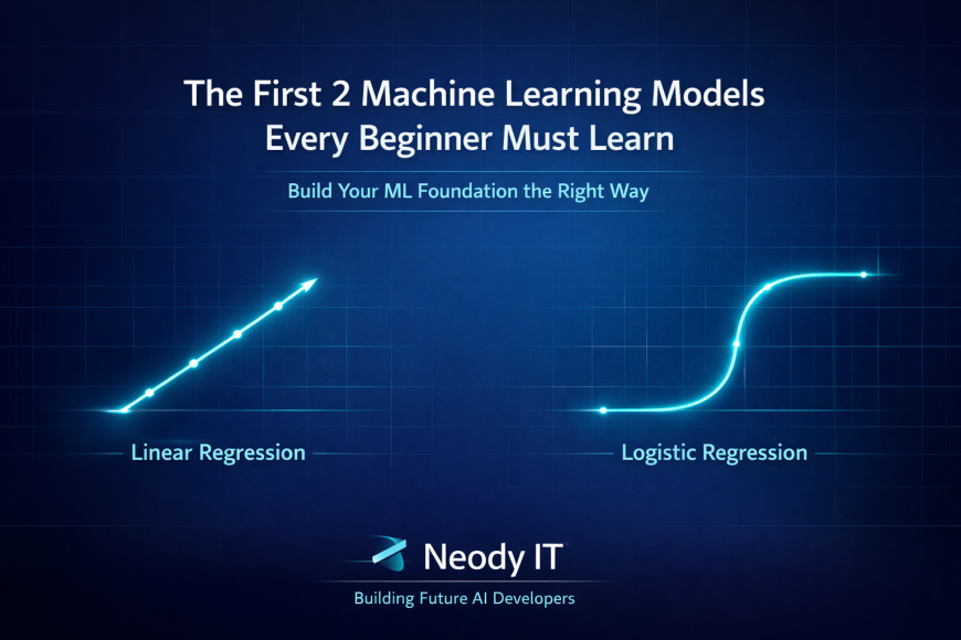 First Machine Learning Models Every Beginner Must Learn - Neody IT